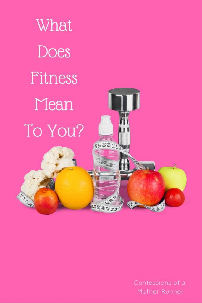 What Does Fitness Mean To You 