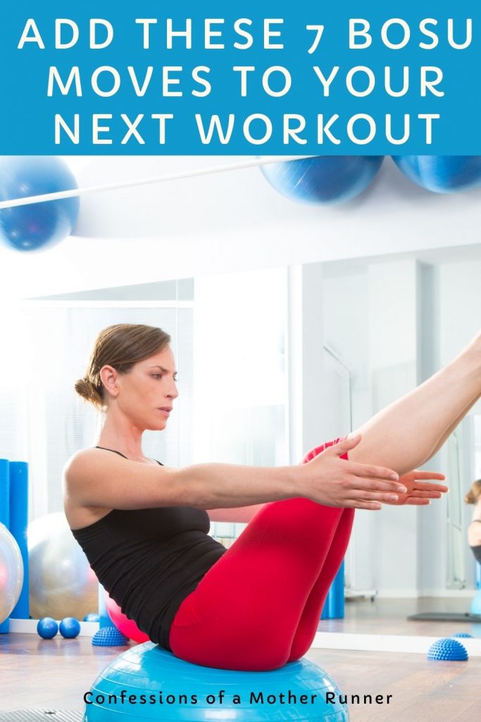 Add These 7 Bosu exercises to your next strength training workout