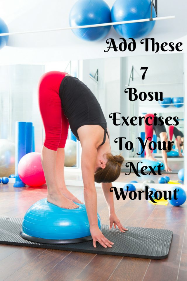 Add These 7 Bosu exercises to your next strength training workout