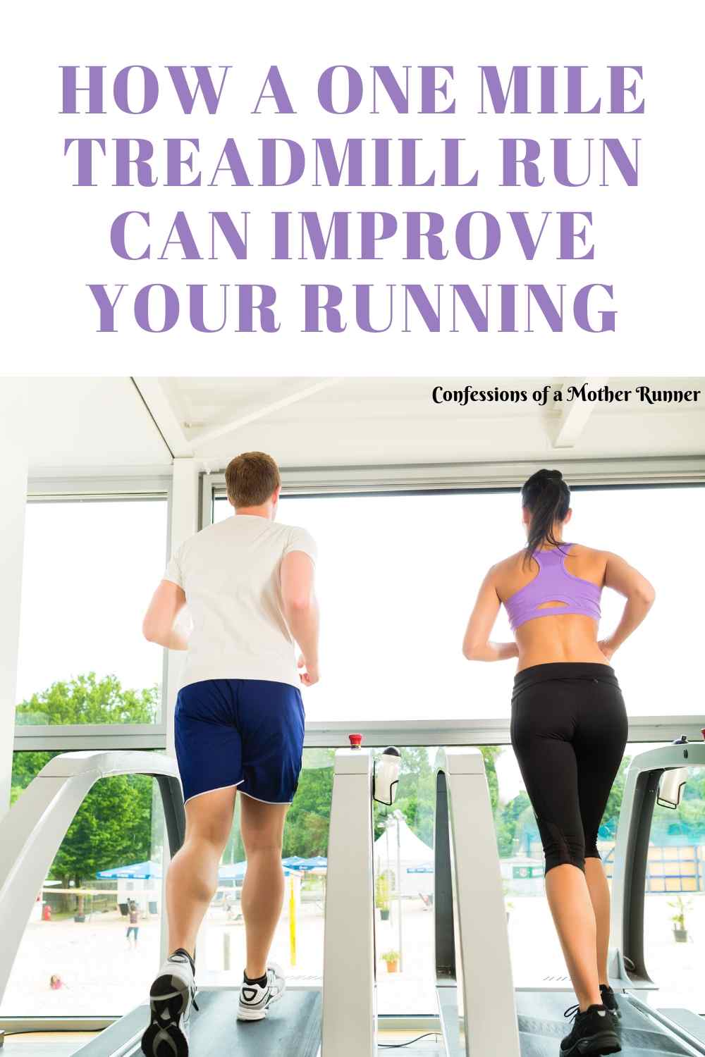 How A One Mile Treadmill Run Can Improve Your Running