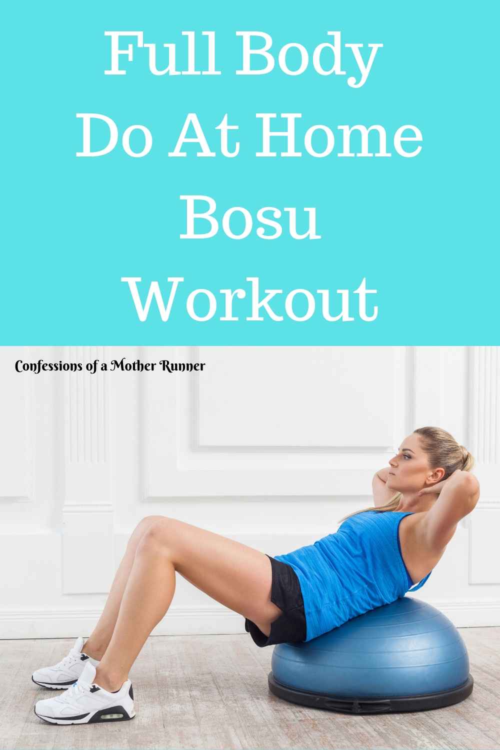 Full Body Bosu Workout for Runners -Runners' Roundup