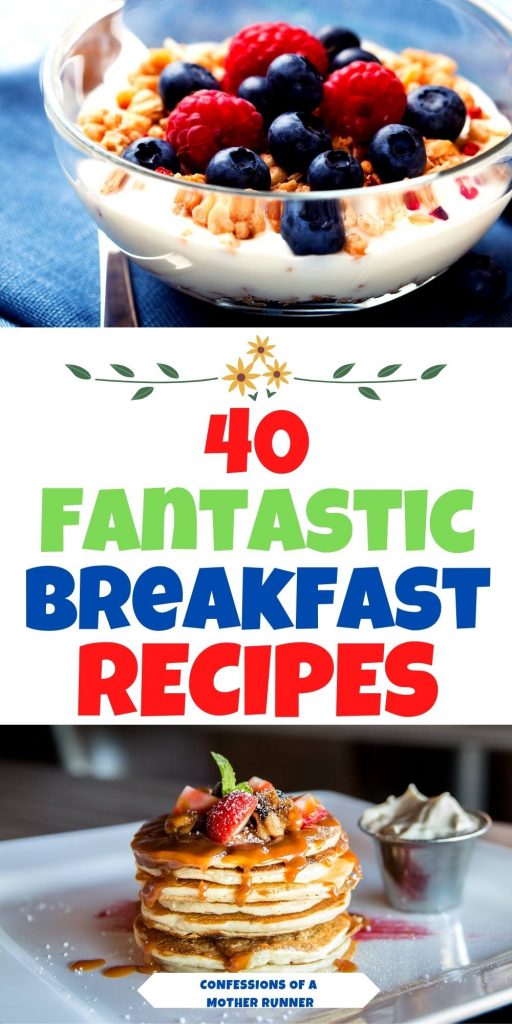 40 Fantastic Breakfast Recipes to feed your family this holiday season