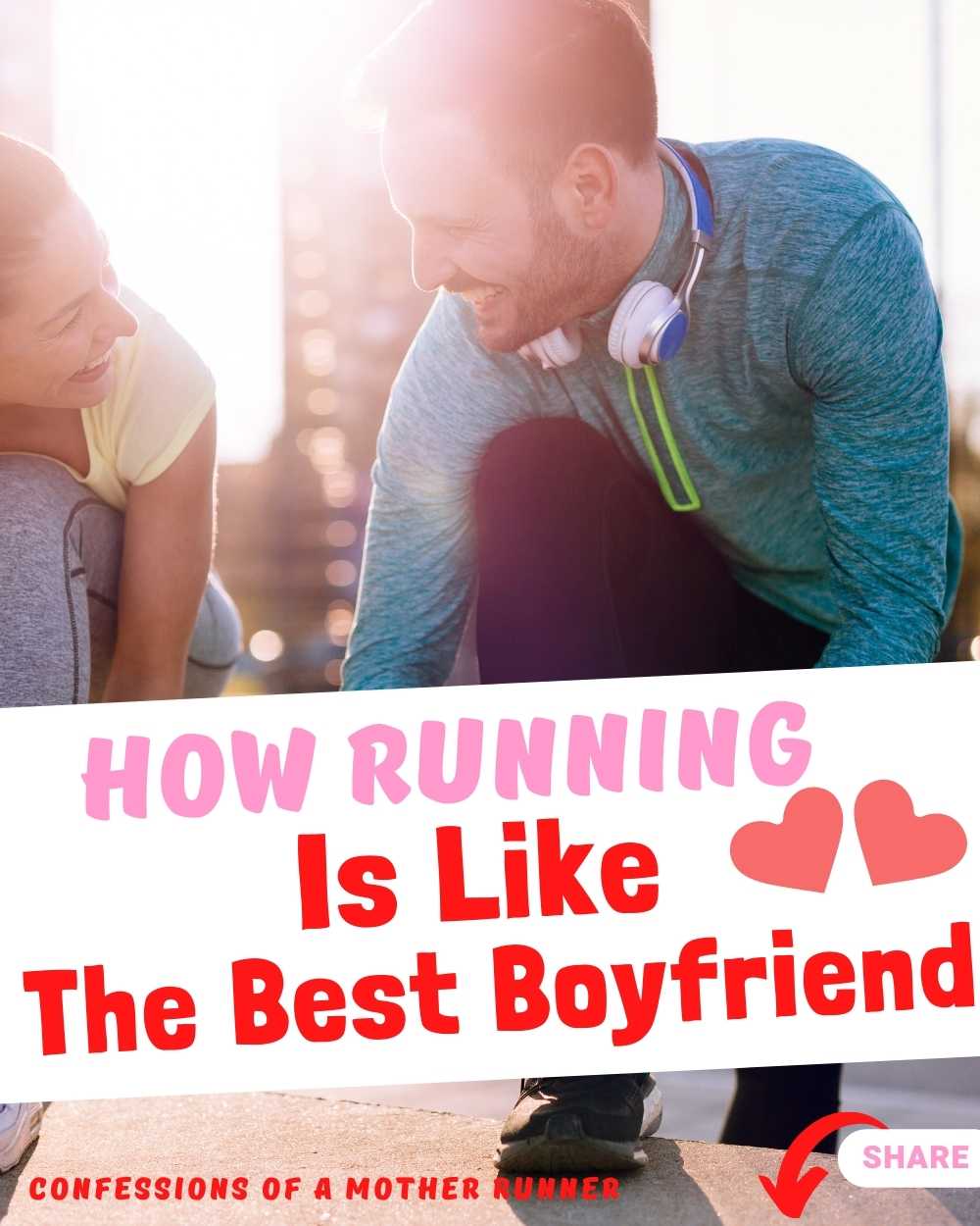 7 Reasons Running is a lot like The Best Boyfriend