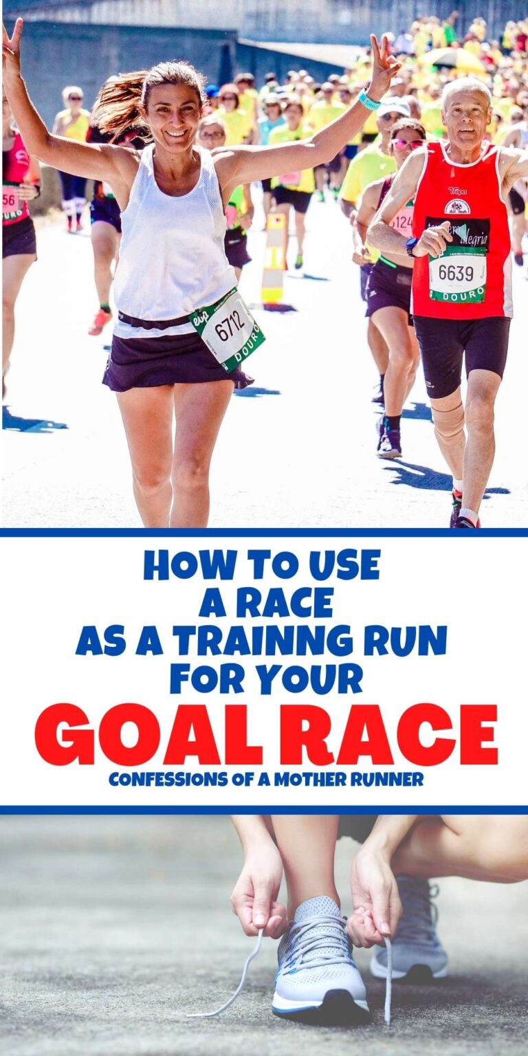 How (and why) to use a race as a training run for a goal race